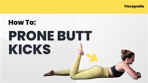 How To Prone Butt Kicks Flexopedia Entry Youtube