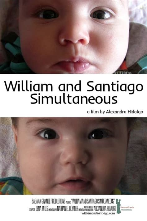 William And Santiago Simultaneous Posters The Movie Database