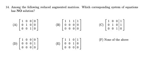 solved 14 among the following reduced augmented matrices