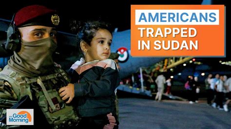U S Evacuates Embassy In Sudan Thousands Of Americans Told To Shelter