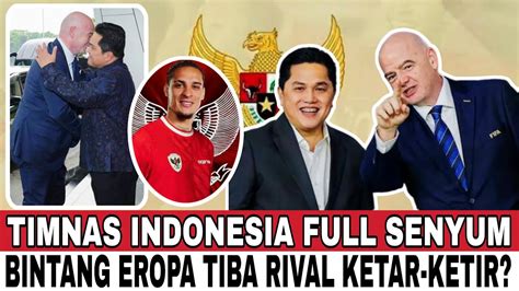 Full Senyum Bintang Eropa Gabung Timnas Kecerdikan Mesin Gol Timnas