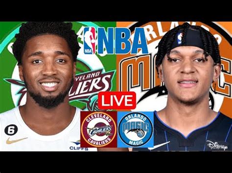 LIVE CLEVELAND CAVALIERS Vs ORLANDO MAGIC NBA SCOREBOARD PLAY BY
