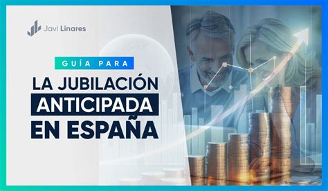 Todo sobre la Jubilación Anticipada en España 2024