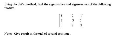 solved using jacobi s method find the eigenvalues and