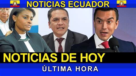 Noticias Ecuador Hoy De Agosto Ltima Hora Ecuador Envivo