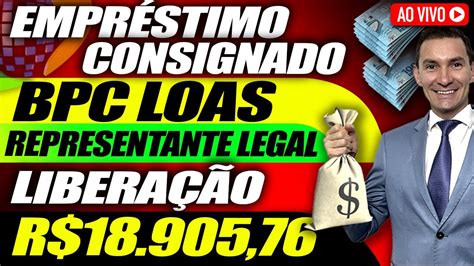 APROVADO Emprestimo BPC Loas Representante Legal Liberado Consignado