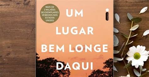 Resenha Um Lugar Bem Longe Daqui Lab Dicas Jornalismo