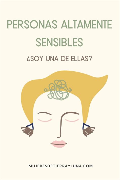 Características de las Personas Altamente Sensibles Persona altamente