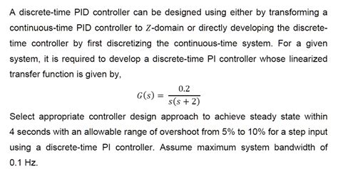 solved a discrete time pid controller can be designed by either transforming a continuous time