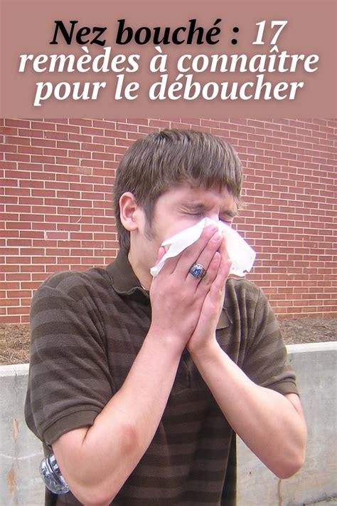 Nez bouché 17 remèdes à connaître pour le déboucher Im not perfect
