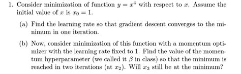 solved consider minimization of function y x4 with respect