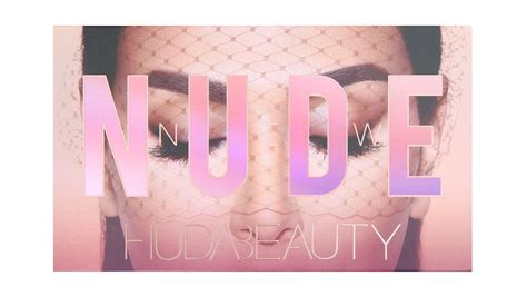 Huda Beauty The New Nude Eyeshadow Palette Release Date And Swatches