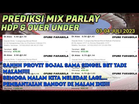 Prediksi Mix Parlay Single Bet Malam Ini Akurat Prediksi Bola Hari