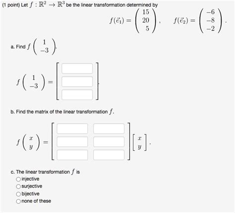 solved point let f r r3 be the linear transformation determined by 15 f e1 20 f e2 8 a