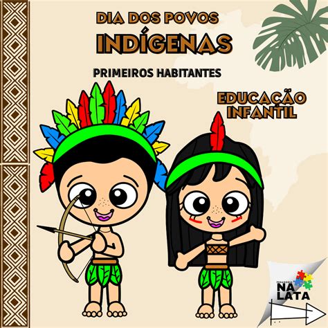 Dia dos Povos Indígenas Educação Infantil Pedagogia na lata Hotmart