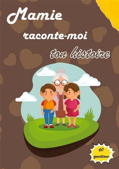 Mamie raconte moi ton histoire broché Eka s Production Livre tous