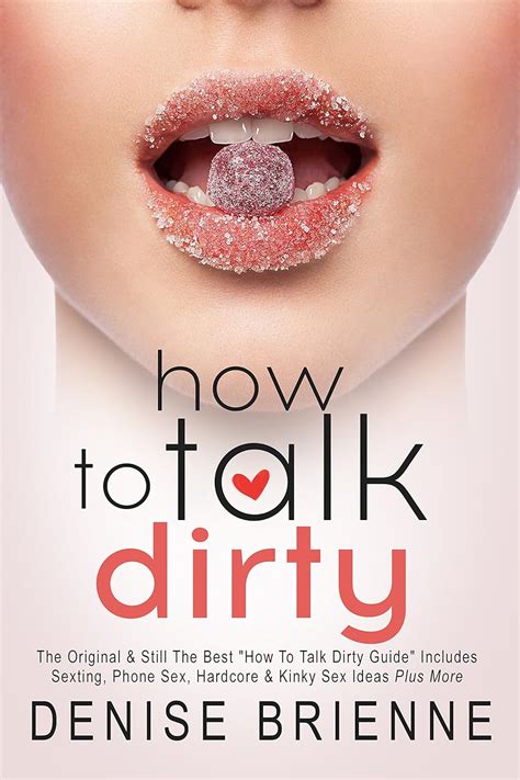 How To Talk Dirty The Original Book How To Talk Dirty Guide Now