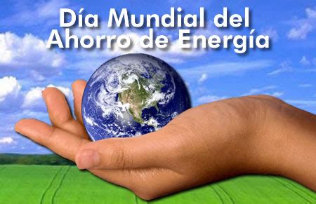 D A Mundial Del Ahorro De Energ A Efekto Tv