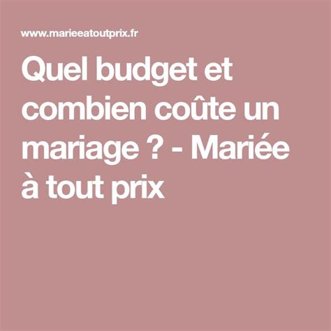 Quel budget et combien coûte un mariage Mariée à tout prix