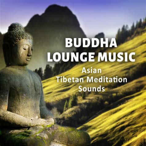 Buddha Lounge Music Asian Tibetan Meditation Sounds Chakra Balancing