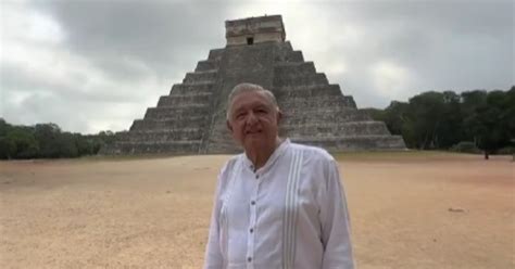 Desde Chich N Itz Amlo Presume A M Xico Como Una De Las Potencias