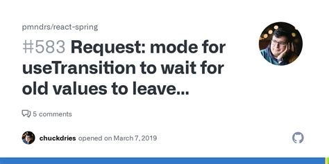 Request Mode For Usetransition To Wait For Old Values To Leave Before