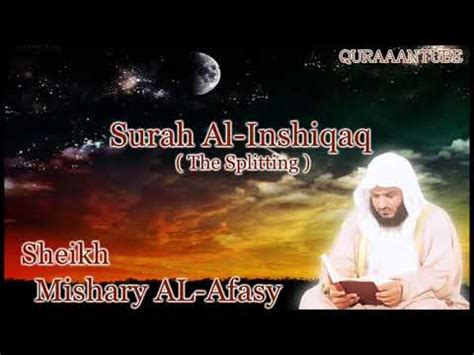 Mishary Al Afasy Surah Al Inshiqaq Full With Audio English Translation