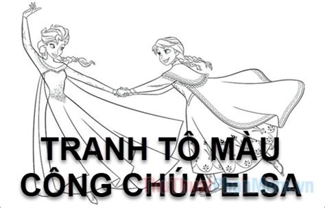 Tranh tô màu công chúa Elsa Tổng hợp tranh tô màu công chúa Elsa cho
