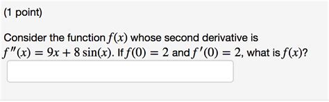 solved consider the function f x whose second derivative