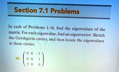 solved section 7 1 problems in each of problems 1 16 find the eigenvalues of the matrix for
