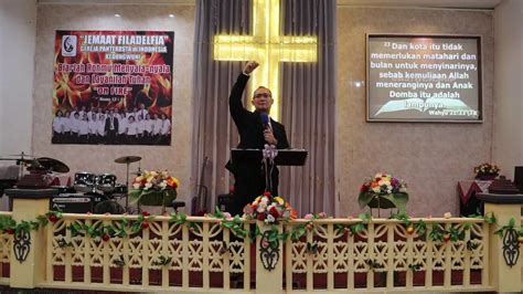 Khotbah Kebaktian Umum Gpdi Filadelfia Tgl Agustus Sore Youtube