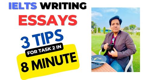 IELTS WRITING ESSAYS 3 TIPS FOR TASK 2 IN 8 MINUTES BY ASAD YAQUB