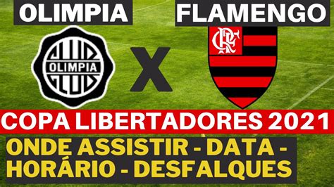 OLÍMPIA X FLAMENGO ONDE ASSISTIR DATA HORA E LOCAL QUARTAS DE FINAL