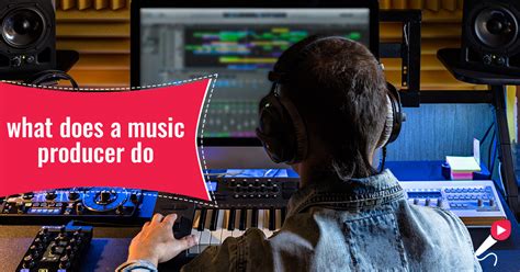 What Does A Music Producer Do Roles Types And Skills