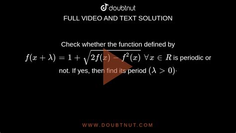 check whether the function defined by f x lambda 1 sqrt 2f x f 2 x aax in r is periodic or