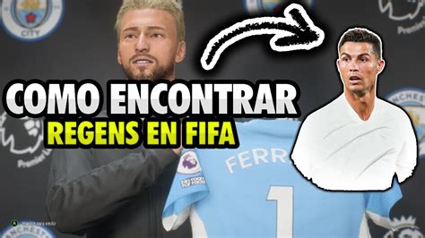 Como Encontrar Regens En Fifa Modo Carrera Espa Ol Youtube