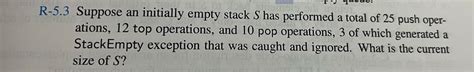 solved r 5 3 suppose an initially empty stack s has