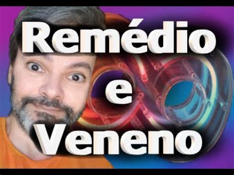 Diferença entre o REMÉDIO e o VENENO YouTube