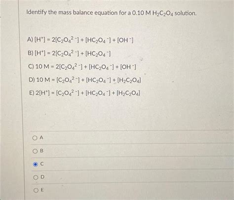 Solved Identify The Mass Balance Equation For A 0 10 M Chegg