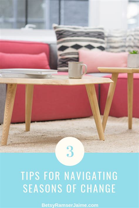 Tips For Navigating Seasons Of Change Betsy Ramser Jaime
