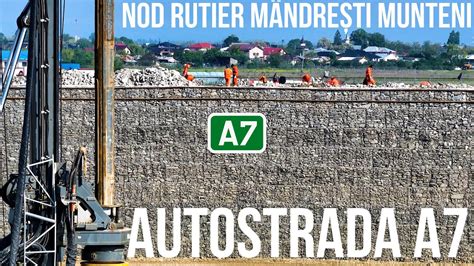 AUTOSTRADA A7 Buzau Focsani Lot 4 Nod Rutier Mandresti Munteni 27