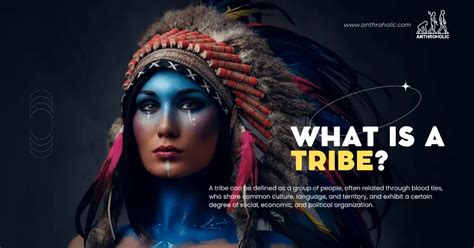What Is A Tribe In Anthropology Anthroholic