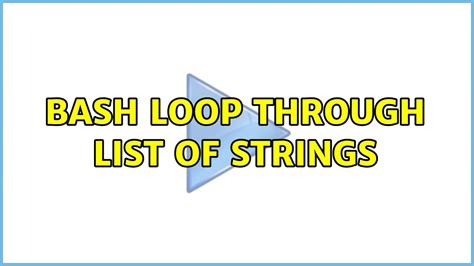 bash list of strings the 20 correct answer