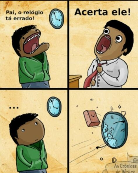 O Titulo Foi Acertar O Rel Gio Meme Subido Por Natan Memedroid