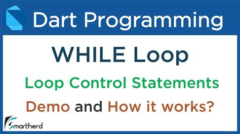 dart while loop example and how it works internally dart tutorial for flutter 5 3 youtube