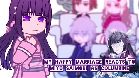 My Happy Marriage Reacts To Miyo Saimori As Columbina Youtube