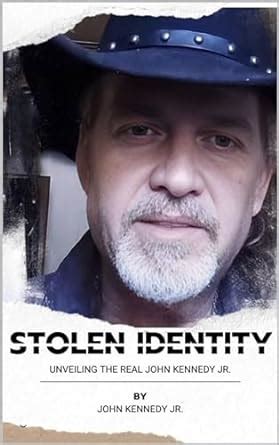 Stolen Identity Unveiling The Real John Kennedy Jr Ebook Kennedy Jr