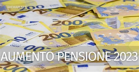 Aumento Pensione Nel 2023 Esempi Di Importo Dopo La Manovra Porn Sex