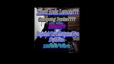 Cara Mengatasi Hp Lemot Di Semua Android Work Youtube