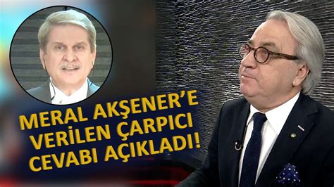 Korcan Karar dan Aytun Çıray a Kritik 4 Soru Meral Akşener e Verilen